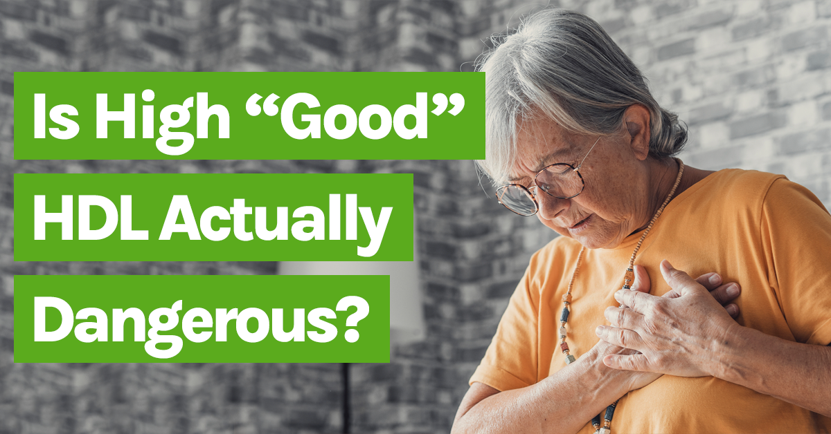 Green Valley Naturals | Time to Stop Calling HDL "Good" Cholesterol